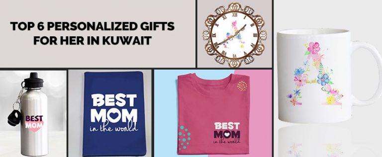 Top 6 Personalized Gifts for Her in Kuwait
